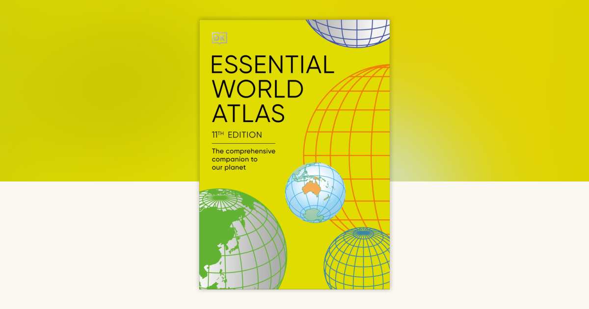 Essential World Atlas by DK: 9780593844137 | PenguinRandomHouse.com: Books