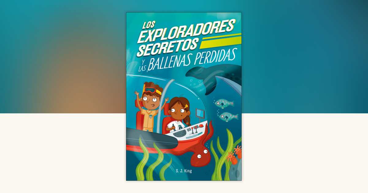 Los Exploradores Secretos y las ballenas perdidas (Secret Explorers ...