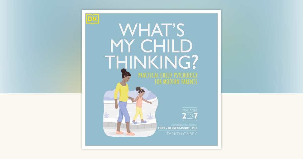 What's My Child Thinking? by Tanith Carey, Angharad Rudkin ...