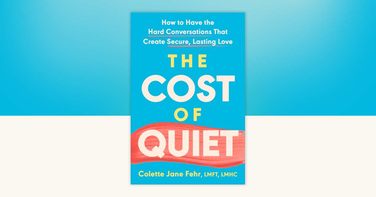The Cost of Quiet by Colette Jane Fehr LMFT, LMHC: 9780593852743 | PenguinRandomHouse.com: Books