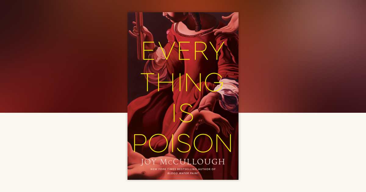 Everything Is Poison by Joy McCullough: 9780593855881 ...