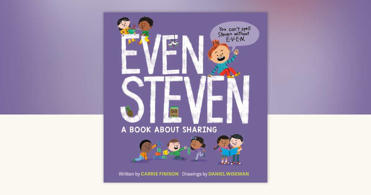 Even Steven by Carrie Finison: 9780593859001 | PenguinRandomHouse.com ...