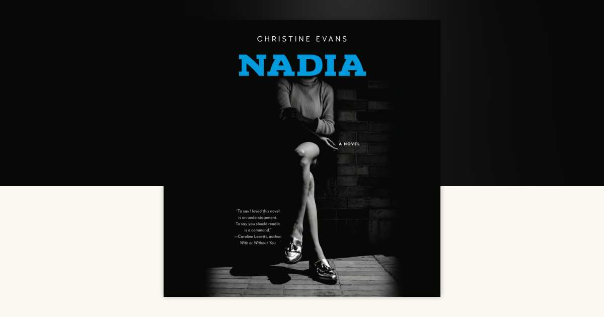 Nadia by Christine Evans: 9780593863817 | PenguinRandomHouse.com: Books