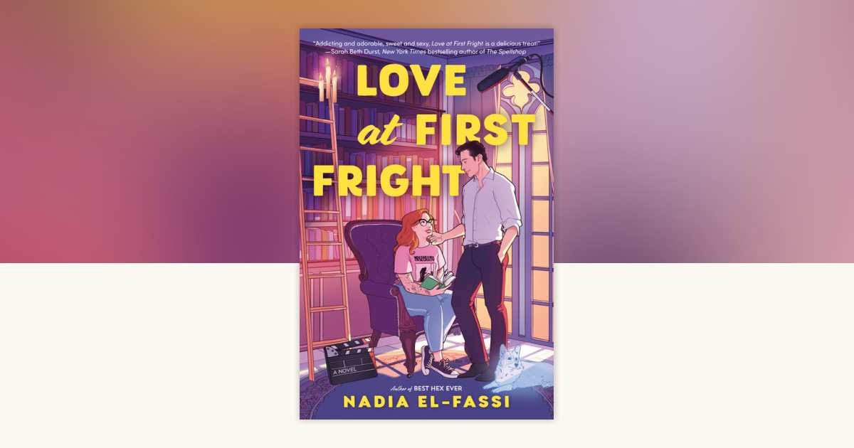 Love At First Fright by Nadia El-Fassi: 9780593871812 ...