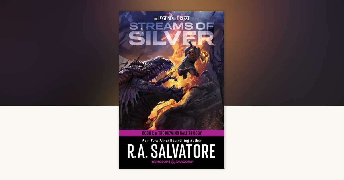 Streams of Silver: Dungeons & Dragons by R.A. Salvatore: 9780593873106 ...