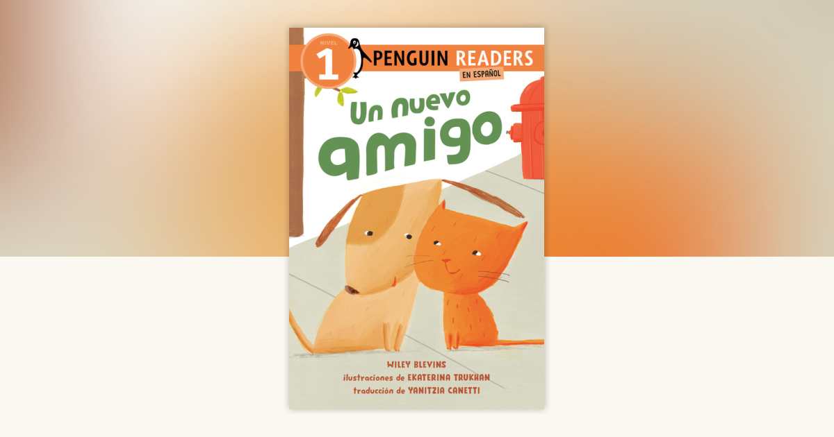 Un nuevo amigo (A New Friend Spanish Edition) by Wiley Blevins ...