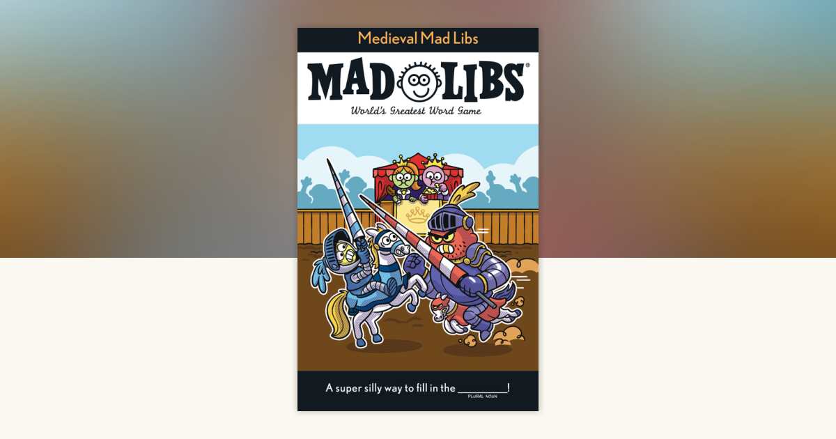 Medieval Mad Libs by Jack Monaco: 9780593889961 | PenguinRandomHouse ...