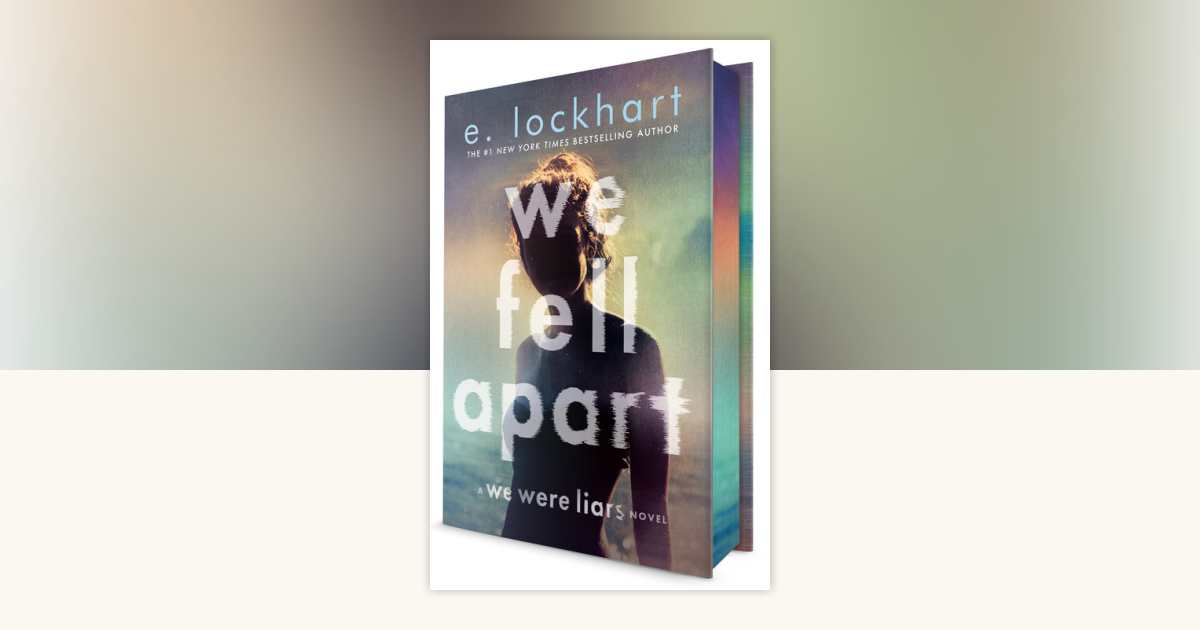 We Fell Apart by E. Lockhart: 9780593899168 | PenguinRandomHouse.com: Books