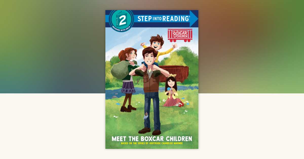 Meet the Boxcar Children by Gertrude Chandler Warner: 9780593901816 ...