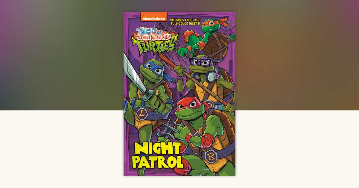 Night Patrol (Tales of the Teenage Mutant Ninja Turtles) by Matthew J ...