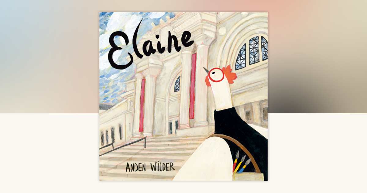 Elaine by Anden Wilder: 9780593906071 | PenguinRandomHouse.com: Books