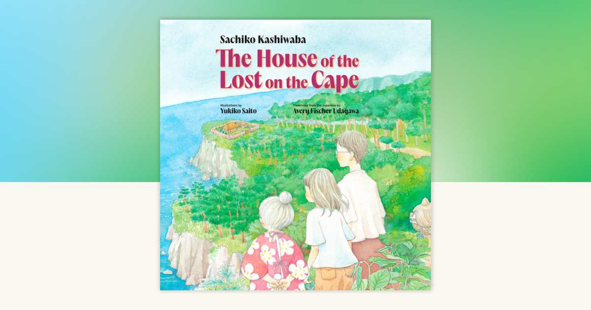The House of the Lost on the Cape by Sachiko Kashiwaba: 9780593942277 ...