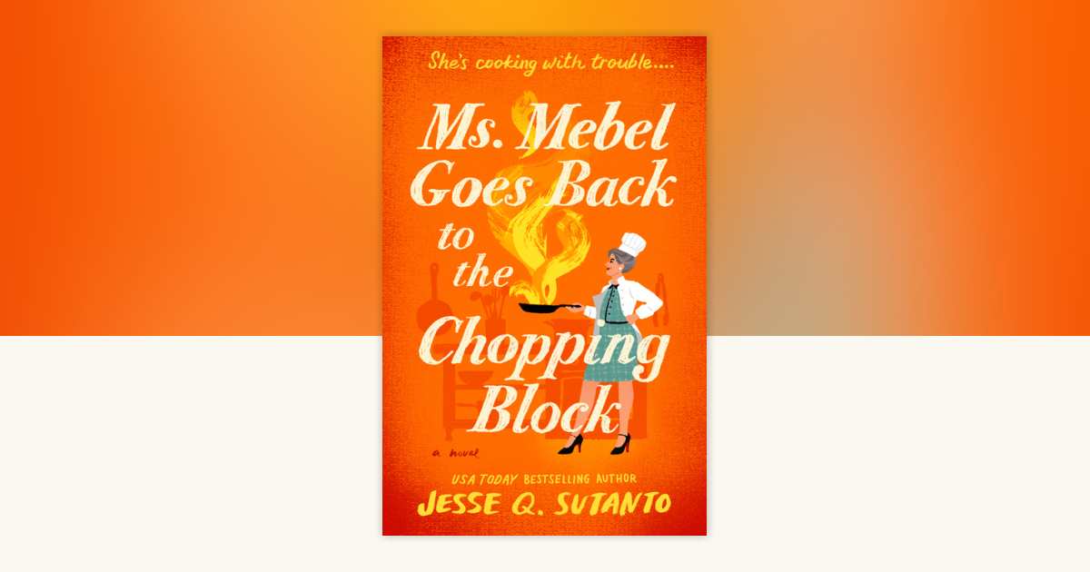 Ms. Mebel Goes Back to the Chopping Block by Jesse Q Sutanto ...