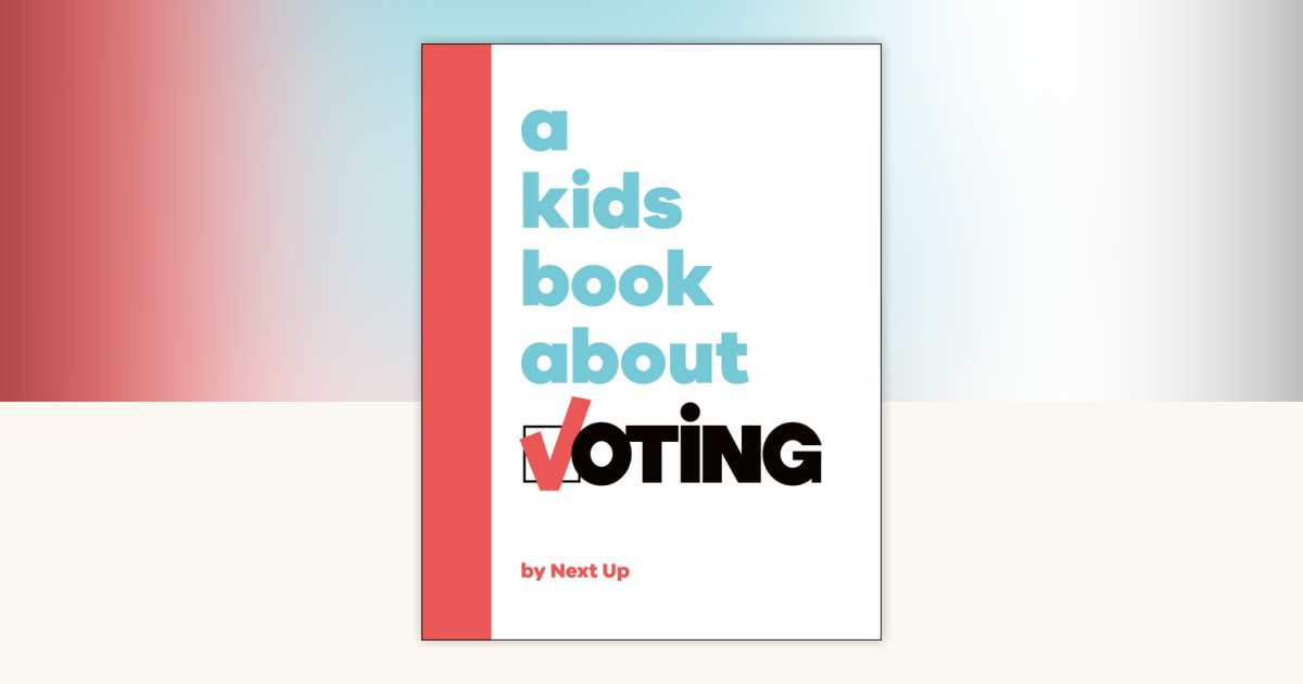 A Kids Book About Voting by Next Up: 9780593957172 | PenguinRandomHouse ...