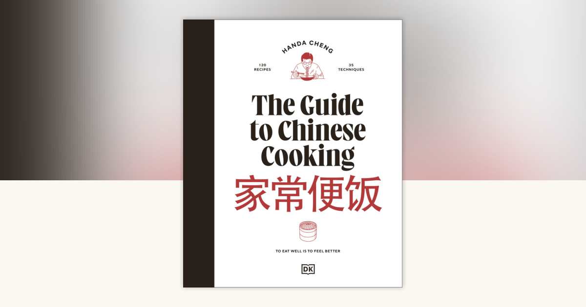 The Guide to Chinese Cooking by Handa Cheng: 9780593959961 ...