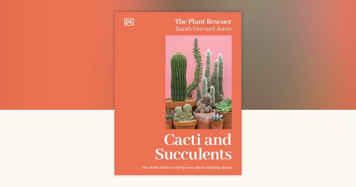 Cacti and Succulents by Sarah Gerrard-Jones: 9780593961124 ...