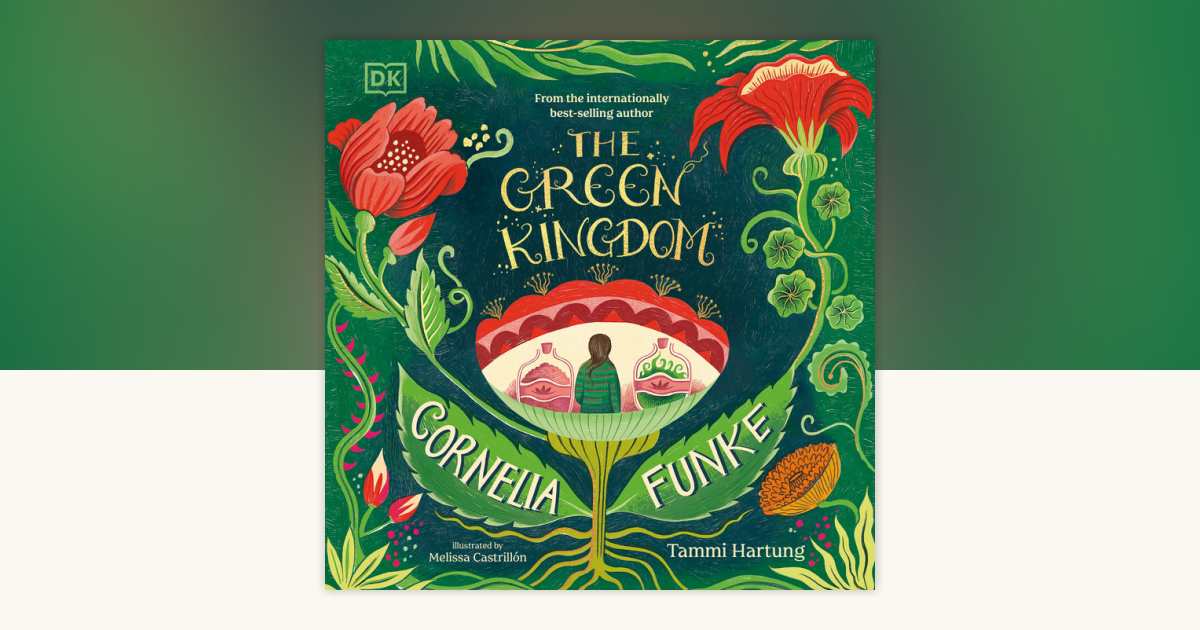The Green Kingdom by Cornelia Funke: 9780593963678 | PenguinRandomHouse ...