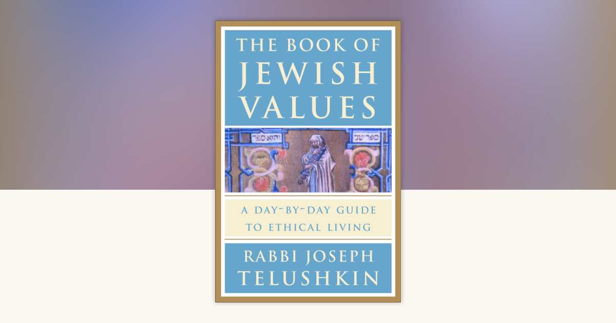 The Book of Jewish Values by Rabbi Joseph Telushkin: 9780609603307 ...
