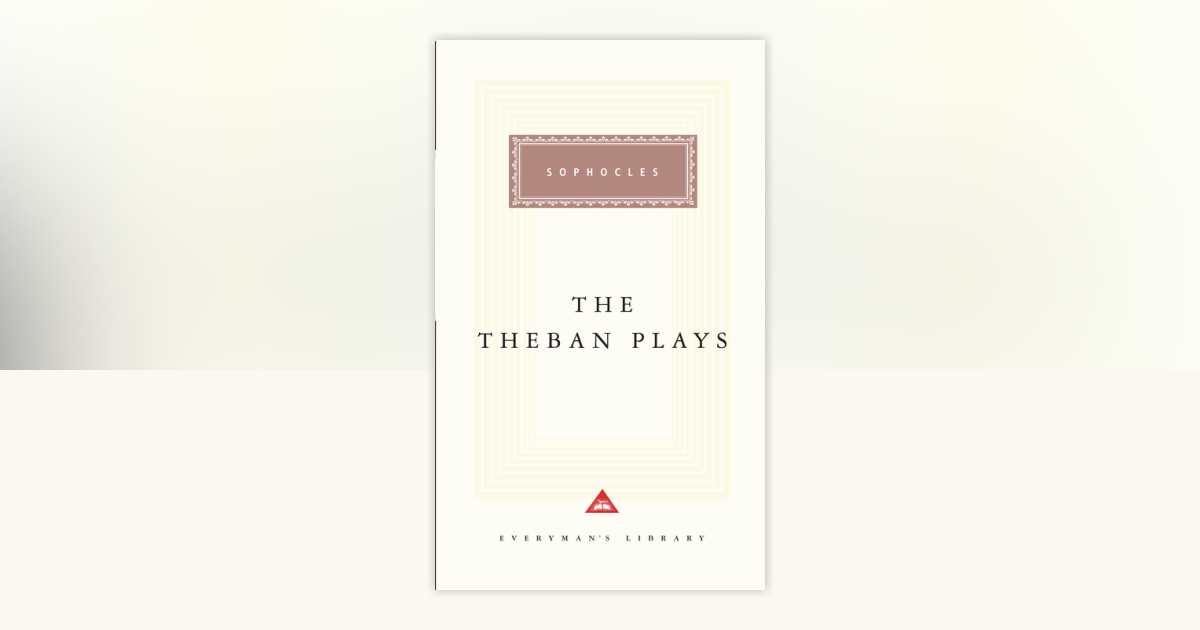 The Theban Plays by Sophocles: 9780679431329 | PenguinRandomHouse.com ...