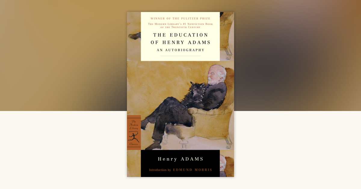 The Education of Henry Adams by Henry Adams: 9780679640103 ...