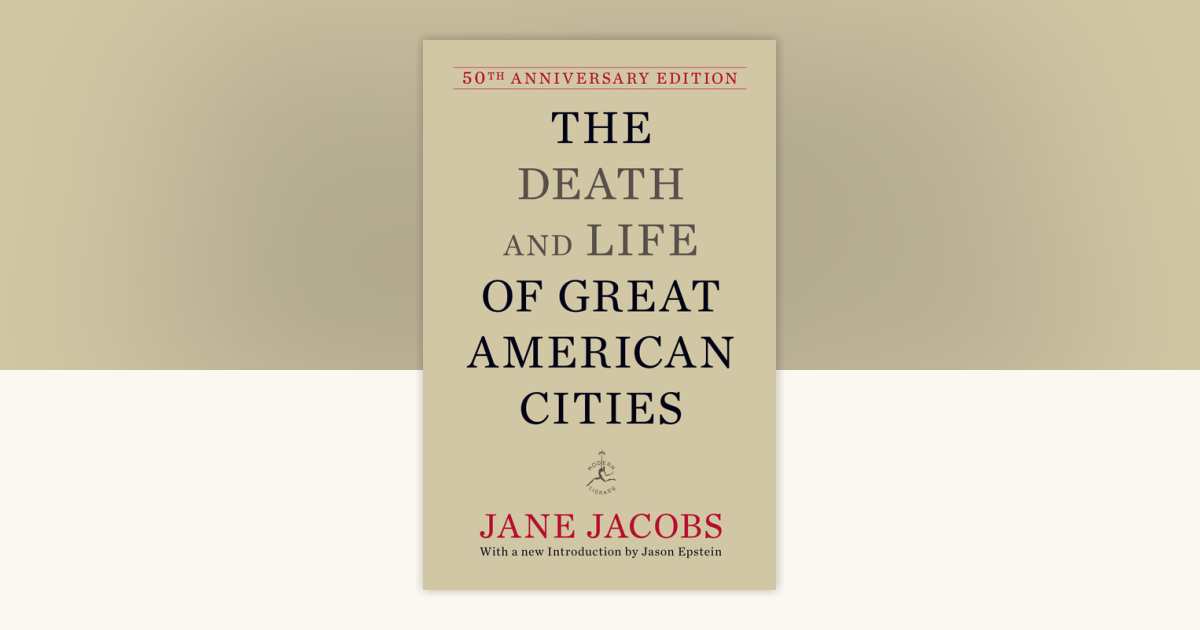 The Death and Life of Great American Cities by Jane Jacobs ...