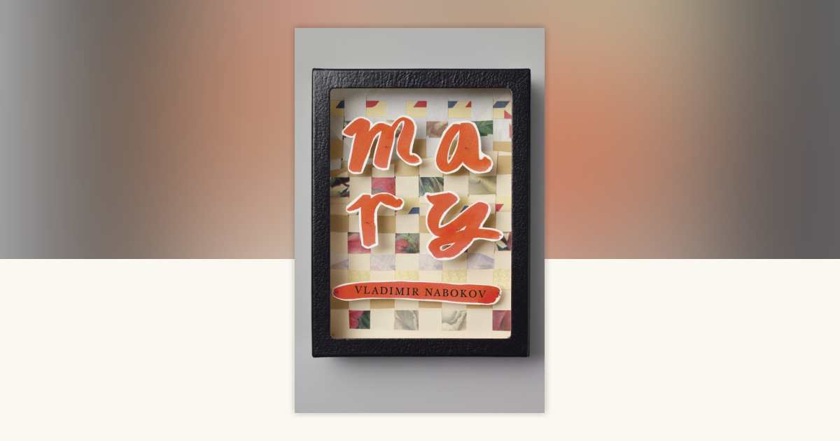 Mary by Vladimir Nabokov: 9780679726203 | PenguinRandomHouse.com: Books