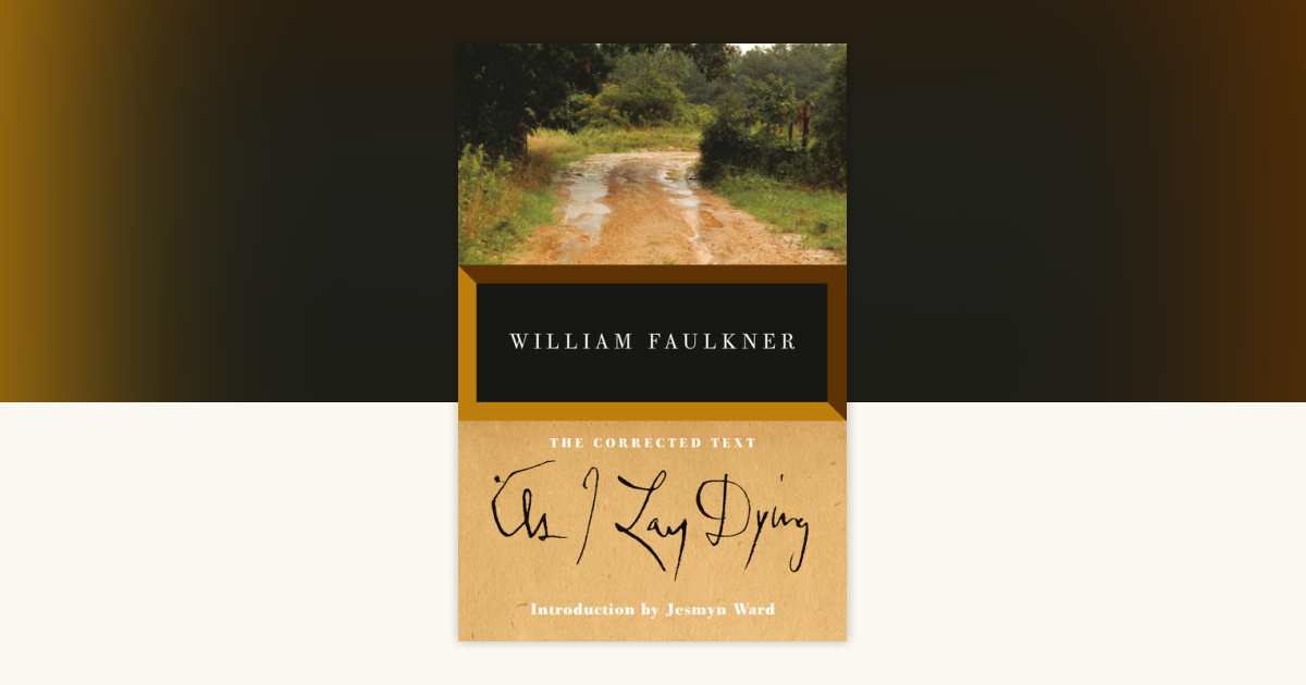 As I Lay Dying by William Faulkner: 9780679732259 | PenguinRandomHouse ...