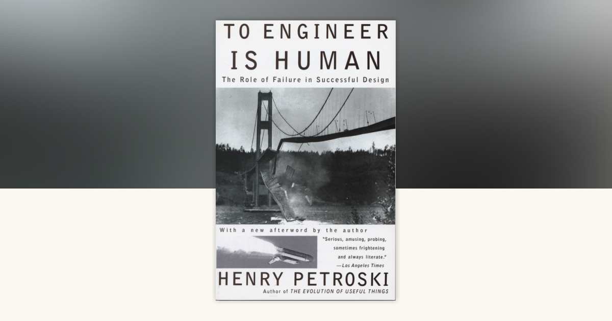 To Engineer Is Human by Henry Petroski: 9780679734161 ...