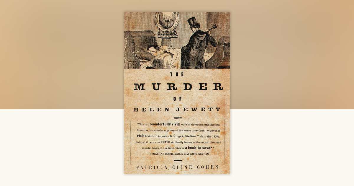 The Murder of Helen Jewett by Patricia Cline Cohen: 9780679740759 ...
