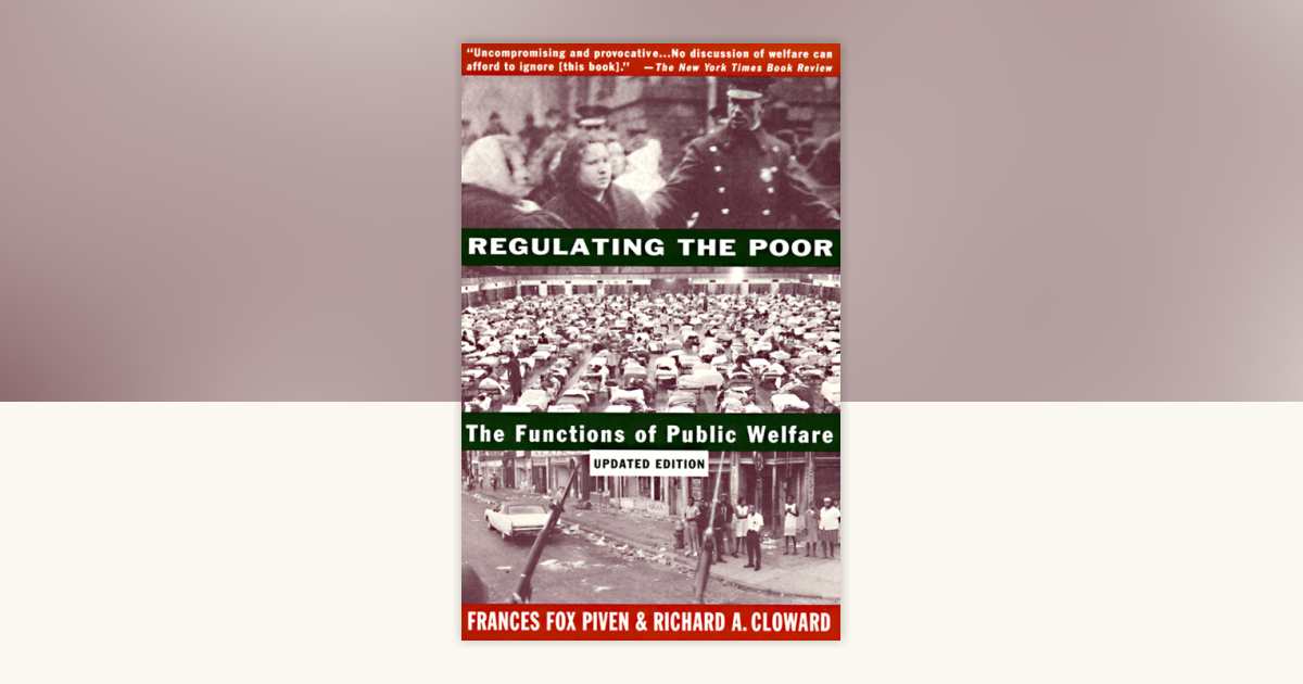 Regulating the Poor by Frances Fox Piven, Richard Cloward ...