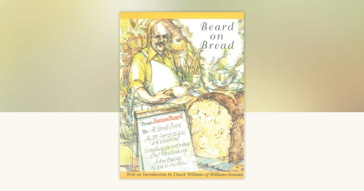 Beard on Bread by James Beard: 9780679755043 | PenguinRandomHouse.com ...