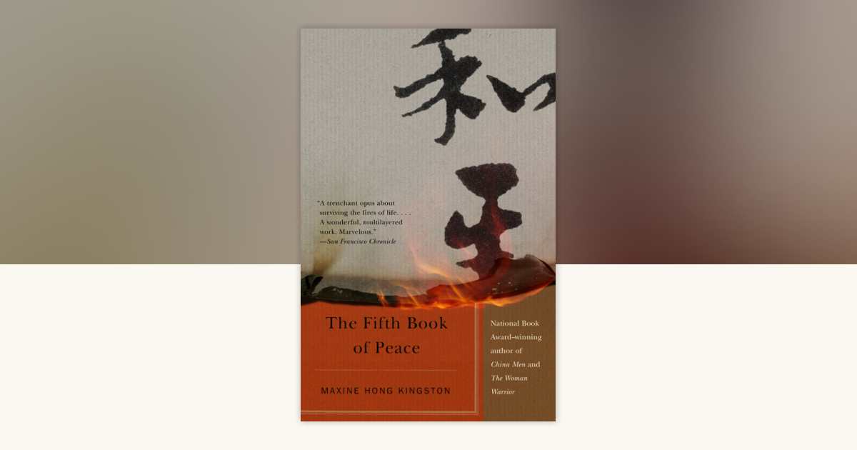 The Fifth Book of Peace by Maxine Hong Kingston: 9780679760634 ...