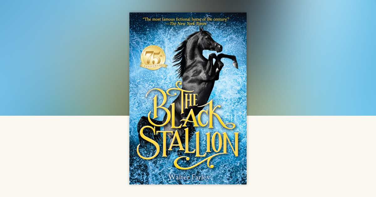 The Black Stallion by Walter Farley: 9780679813439 | PenguinRandomHouse ...