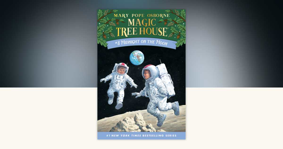 Midnight on the Moon by Mary Pope Osborne: 9780679863748 ...