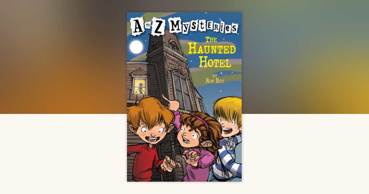 A to Z Mysteries: The Haunted Hotel by Ron Roy: 9780679890799 ...