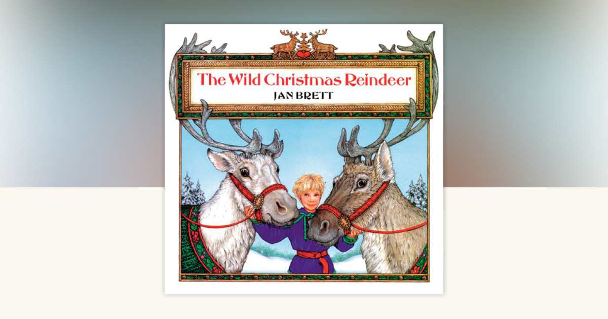 The Wild Christmas Reindeer by Jan Brett: 9780698116528 ...