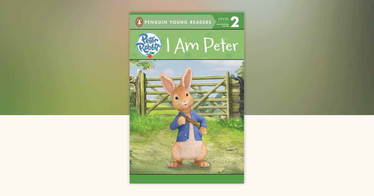 I Am Peter by Penguin Young Readers: 9780698169777 | PenguinRandomHouse ...