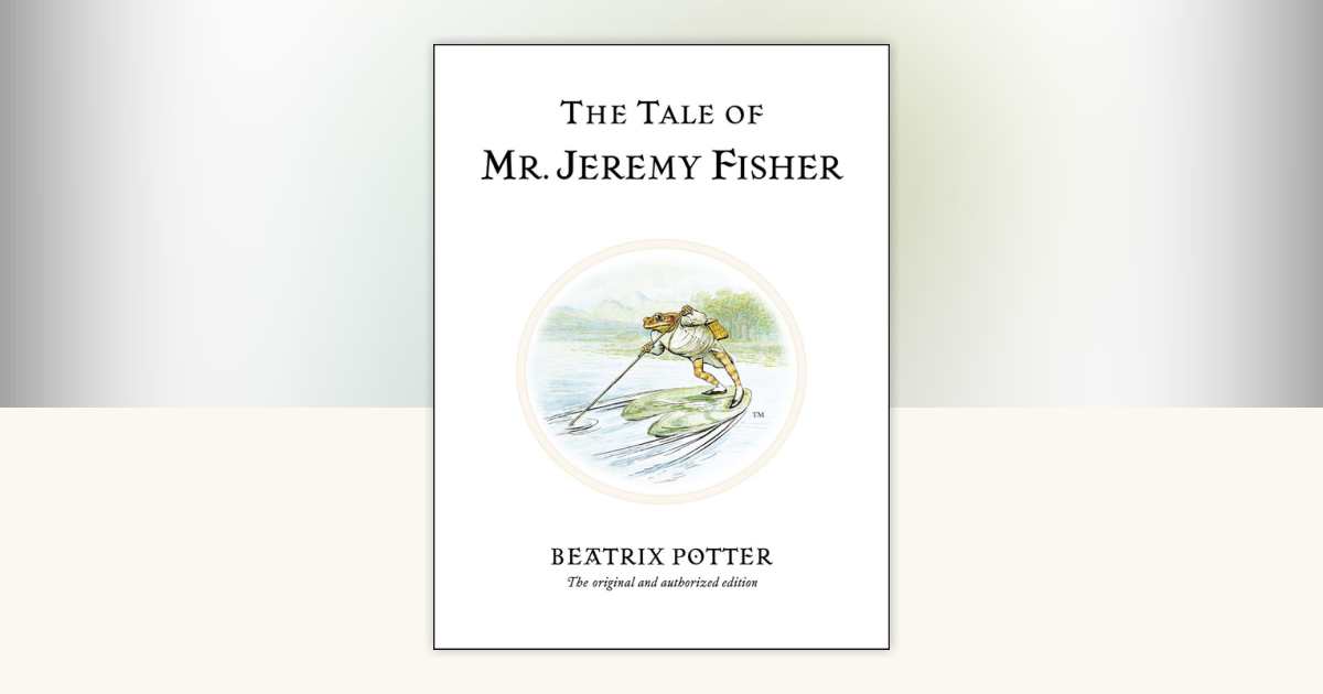 The Tale of Mr. Jeremy Fisher by Beatrix Potter: 9780723247760 ...