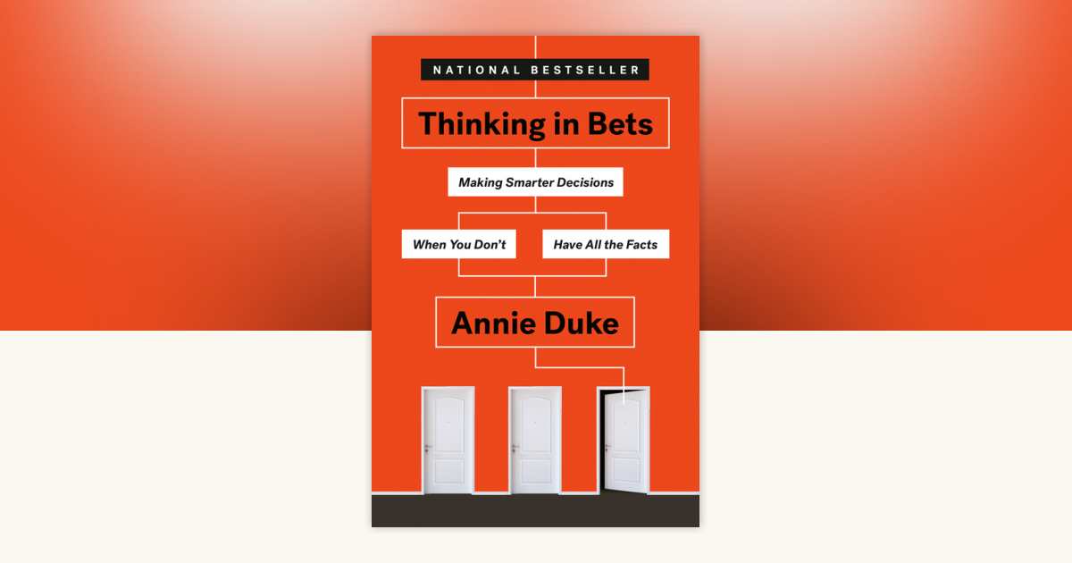 Thinking in Bets by Annie Duke: 9780735216372 | PenguinRandomHouse.com ...