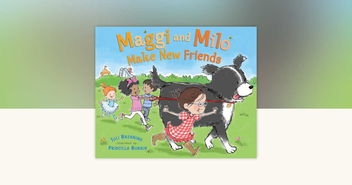 Maggi and Milo Make New Friends by Juli Brenning: 9780735228382 ...