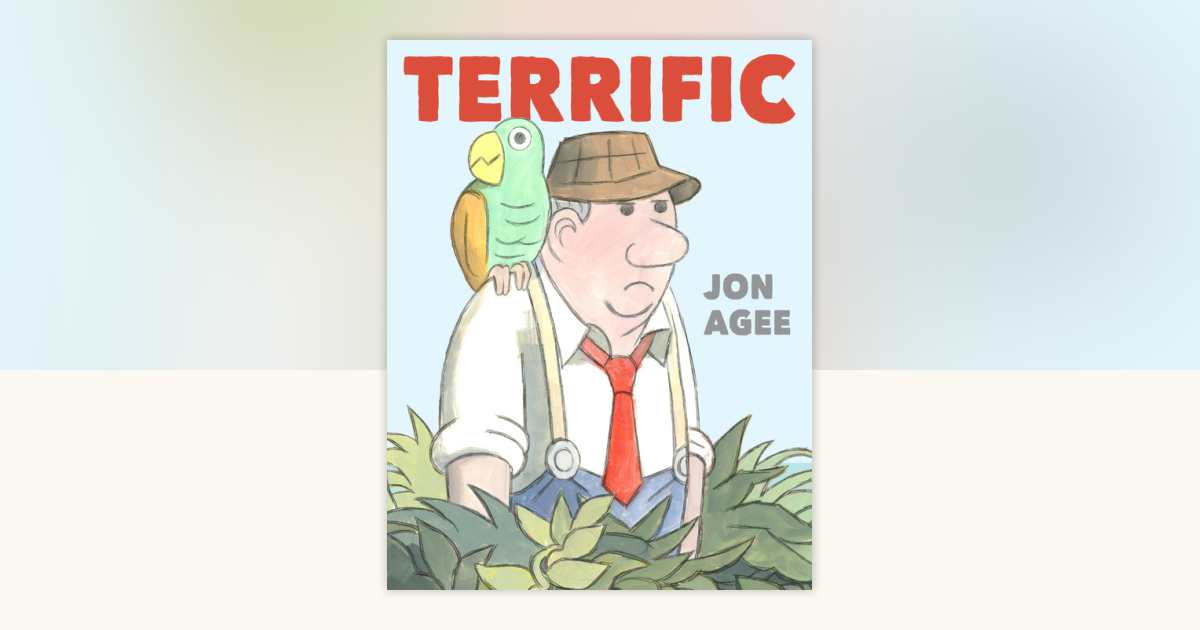 Terrific by Jon Agee: 9780735230347 | PenguinRandomHouse.com: Books