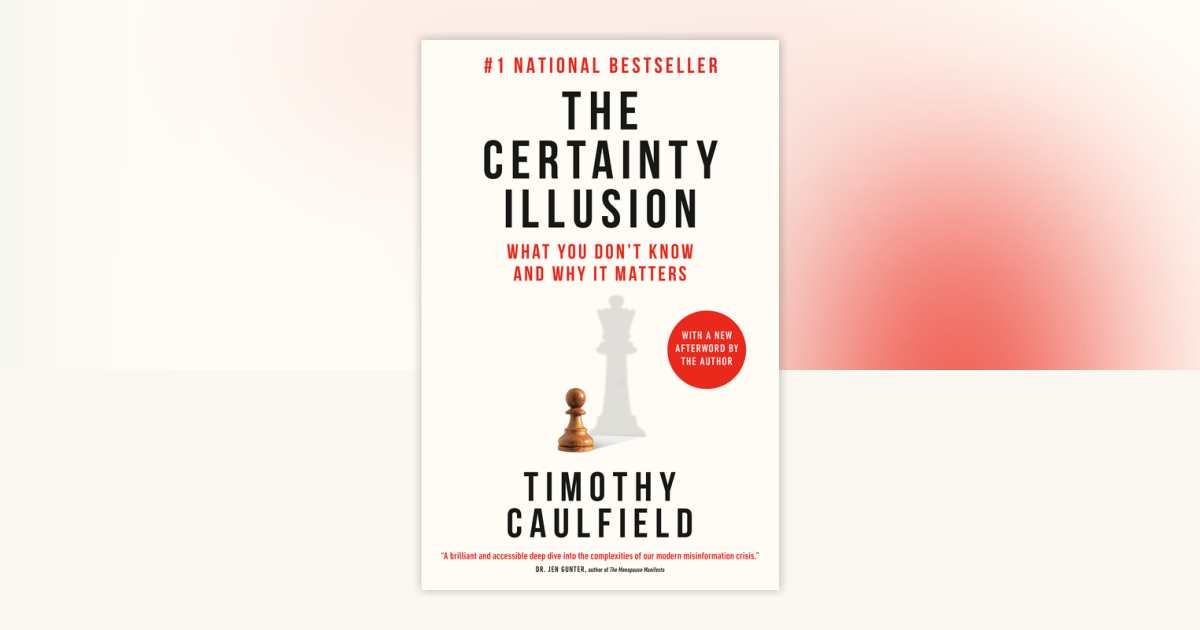 The Certainty Illusion by Timothy Caulfield: 9780735245907 ...