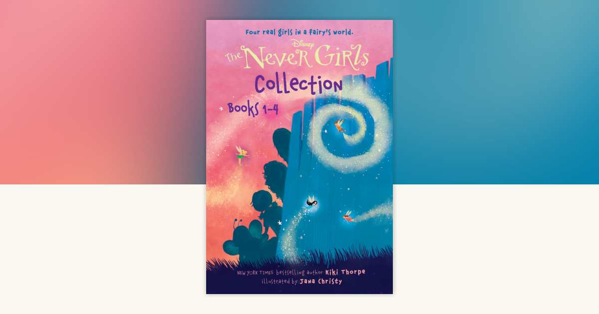 The Never Girls Collection: Books 1-4 (Disney: The Never Girls) by Kiki ...