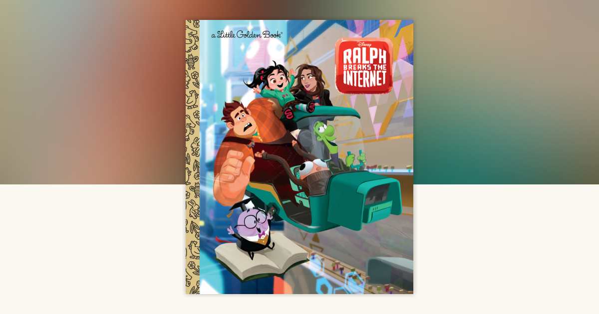 Wreck-It Ralph 2 Little Golden Book (Disney Wreck-It Ralph 2) by Nancy ...