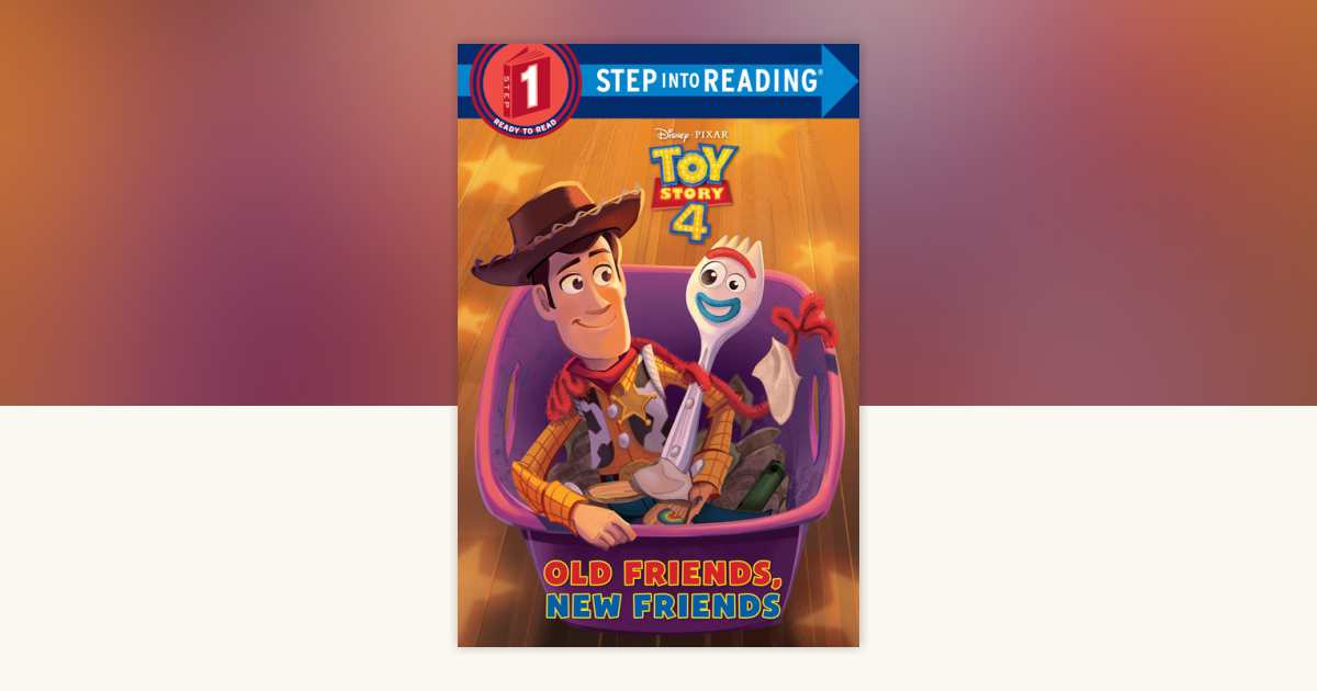 Old Friends, New Friends (Disney/Pixar Toy Story 4) by Natasha Bouchard ...