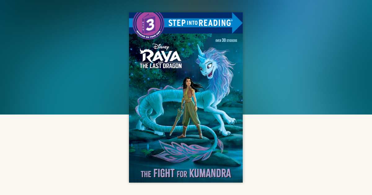 The Fight for Kumandra (Disney Raya and the Last Dragon) by RH Disney ...