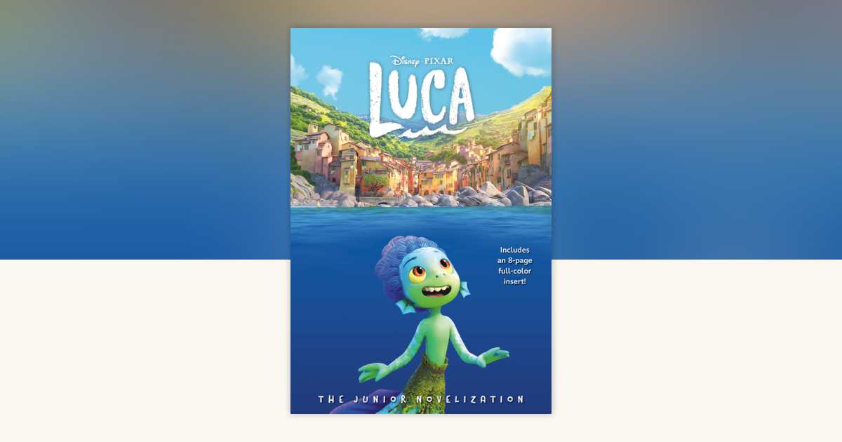 Disney/Pixar Luca: The Junior Novelization (Disney/Pixar Luca)) by ...
