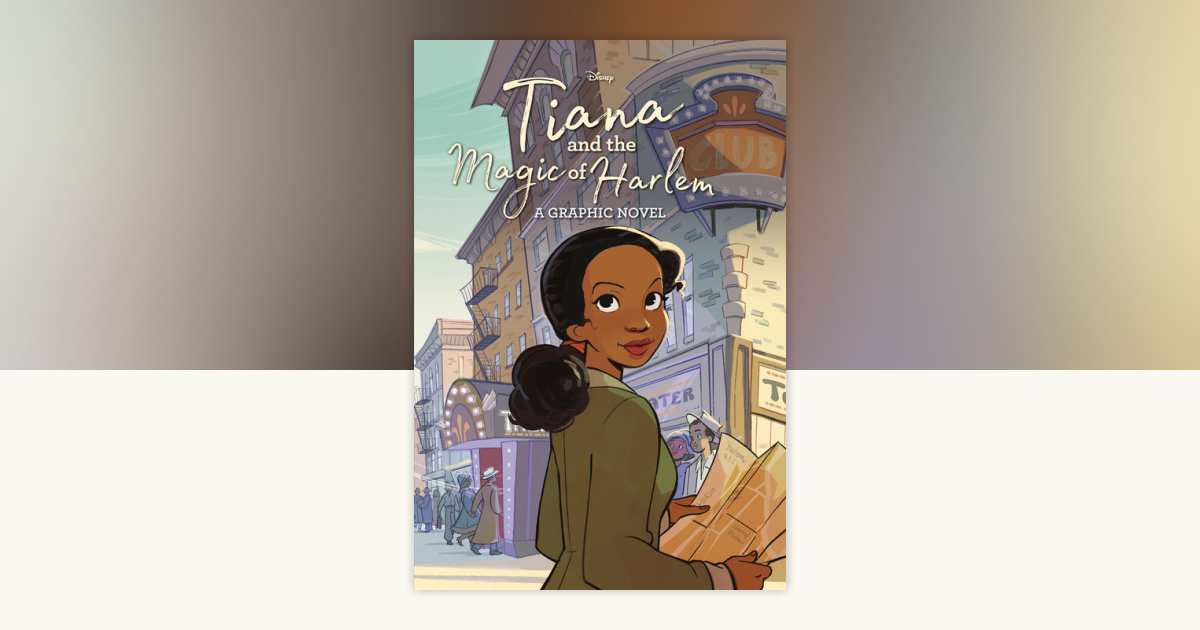 Tiana and the Magic of Harlem (Disney Princess) by RH Disney ...