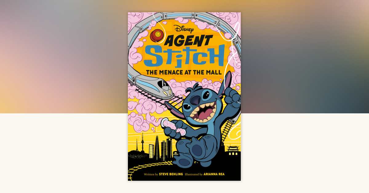 Disney Agent Stitch: The Menace at the Mall by Steve Behling ...