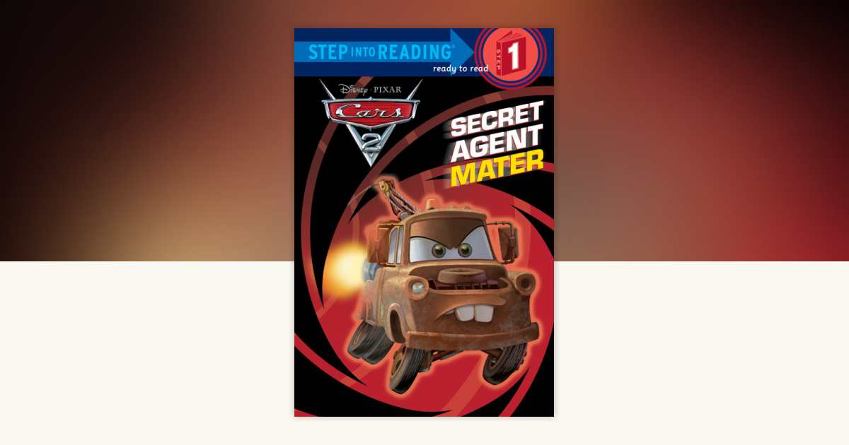 Secret Agent Mater (Disney/Pixar Cars 2) by Melissa Lagonegro ...